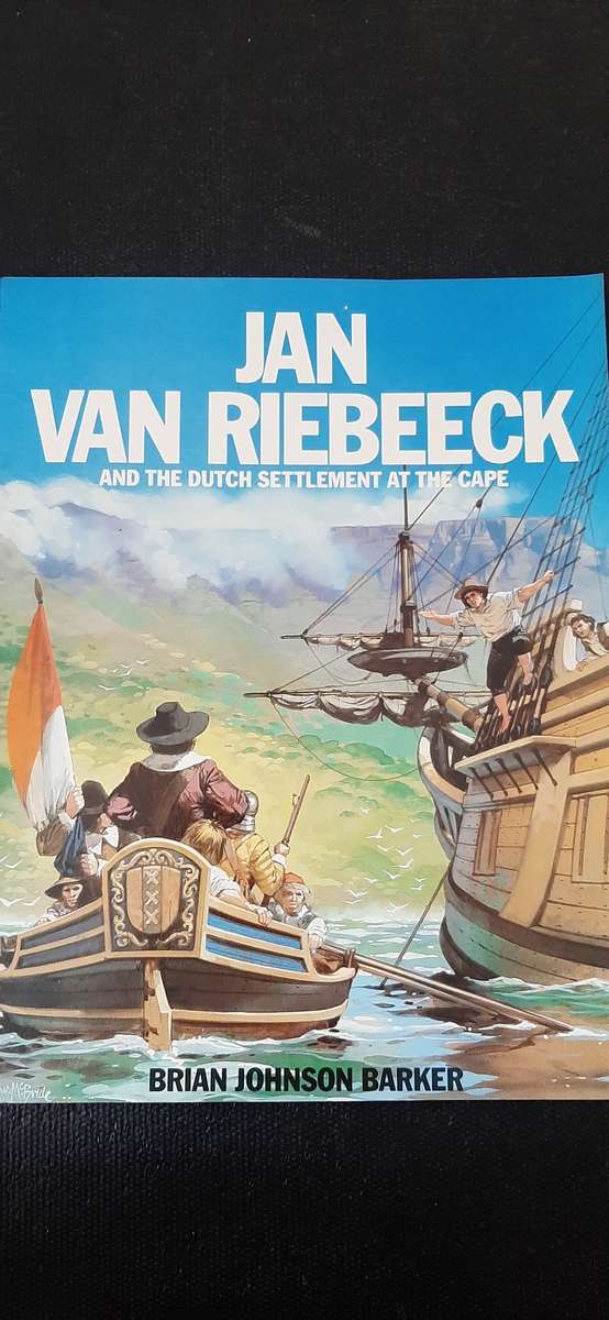 History & Politics - Jan Van Riebeeck and the Dutch Settlement at the Cape by Brian Johnson ...
